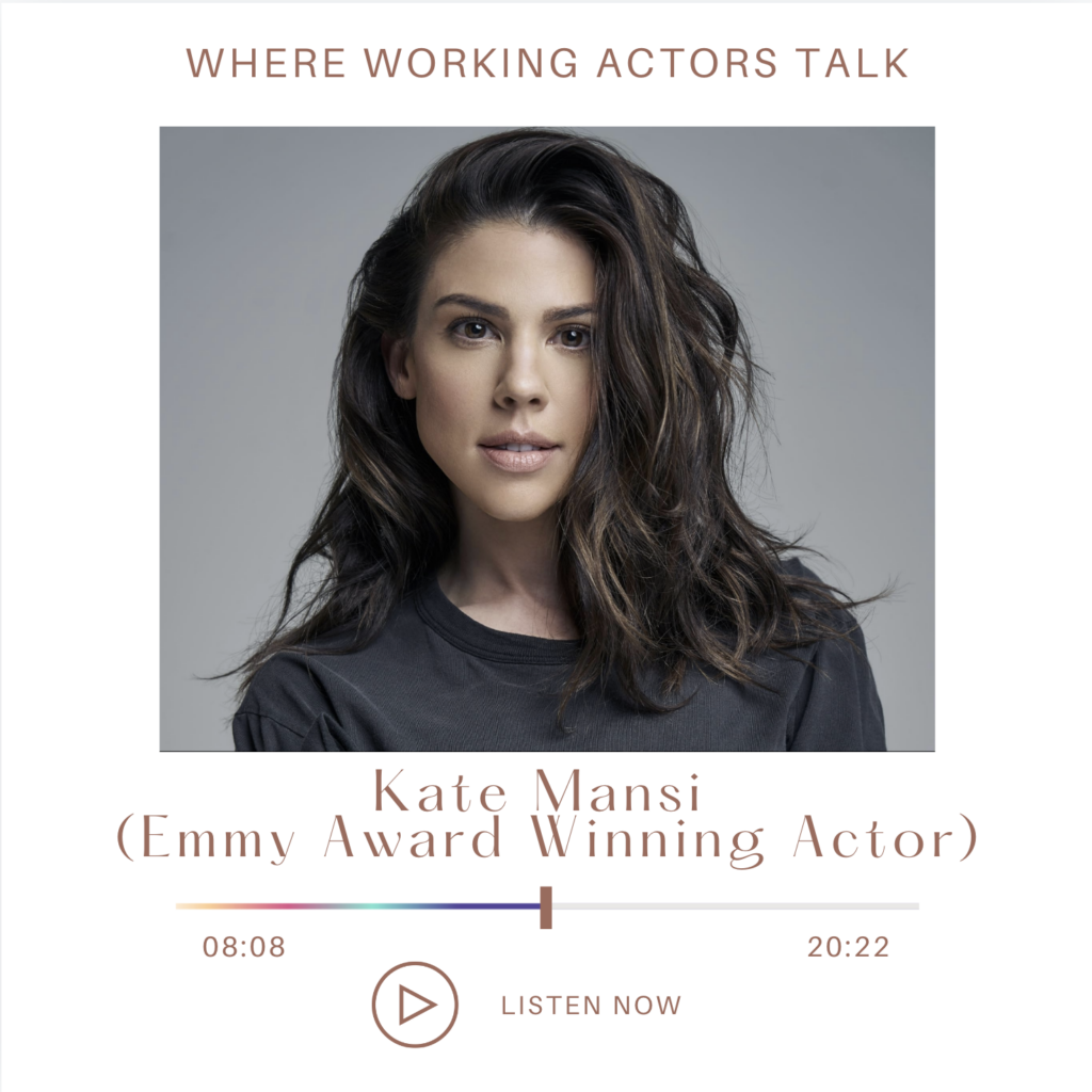 Episode 21: Emmy Award Winning Actor, Kate Mansi on Trusting Your ...